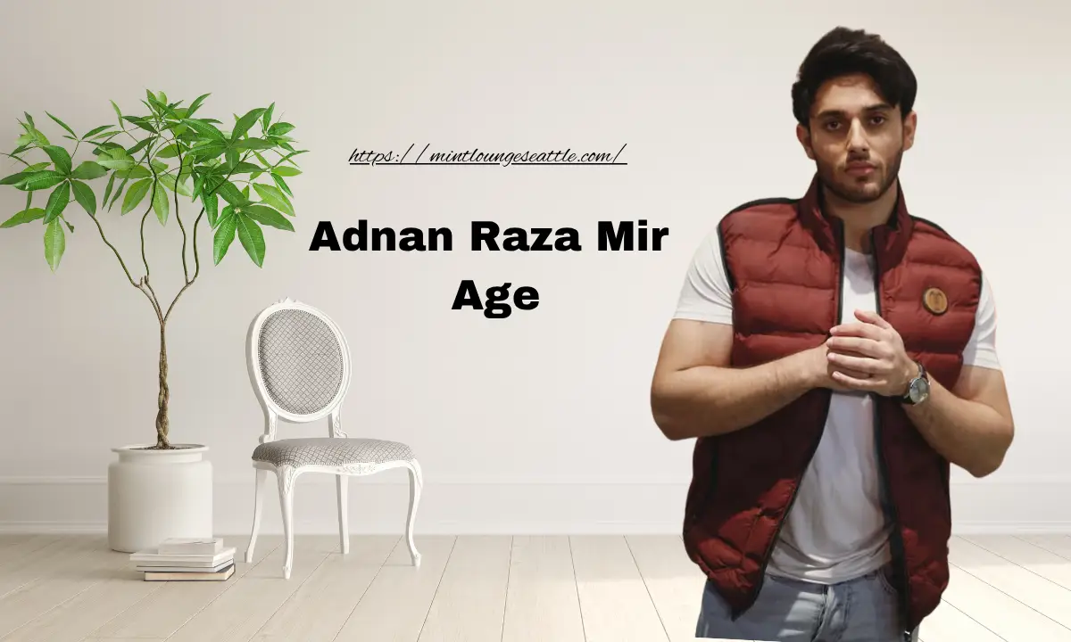 Adnan Raza Mir Age, Biography, Height, Family, Net Worth and More ...